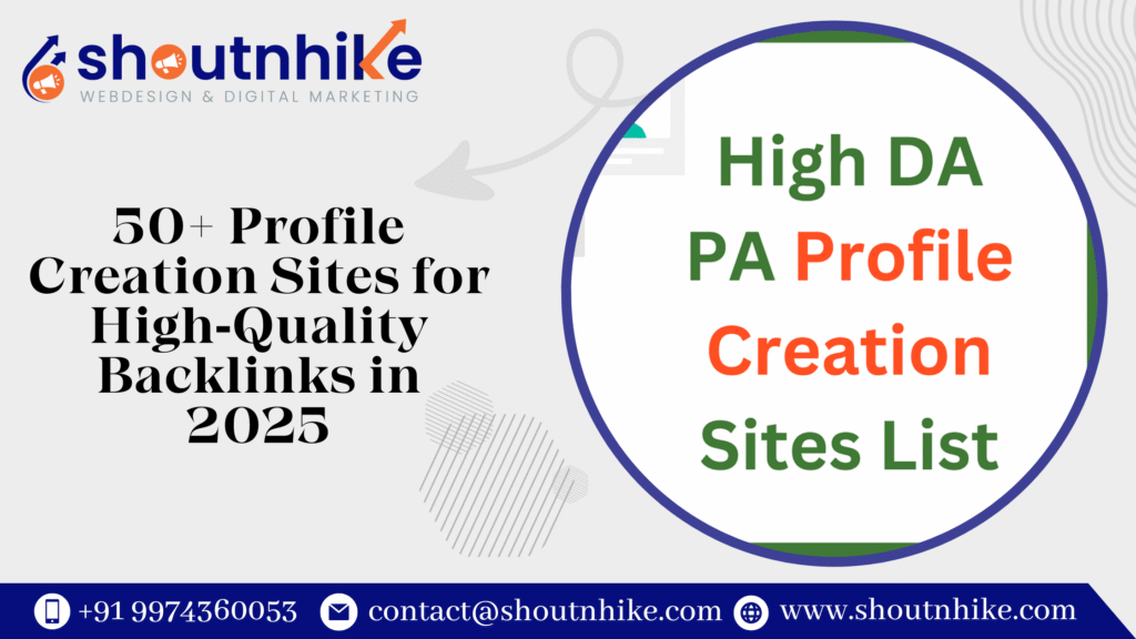 50+ Profile Creation Sites for High‑Quality Backlinks in 2025 | Shoutnhike